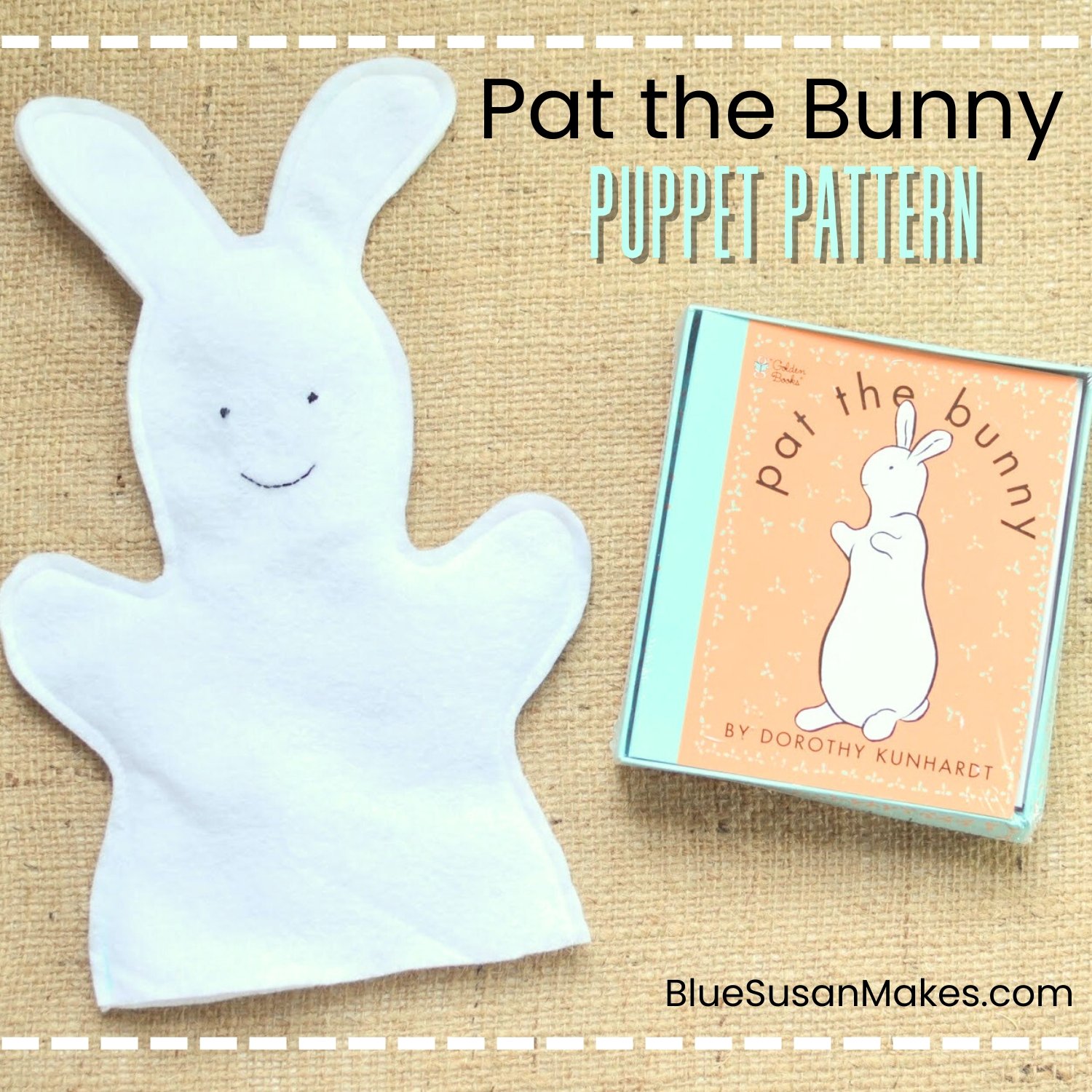 Pat the Bunny Puppet Pattern - Blue Susan Makes