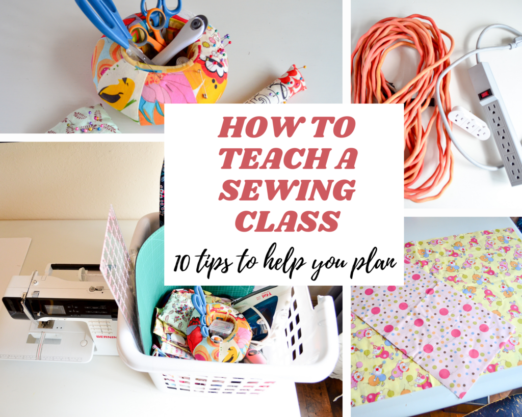 How to teach a Sewing Class - 10 Tips to Help You Plan - Blue Susan Makes