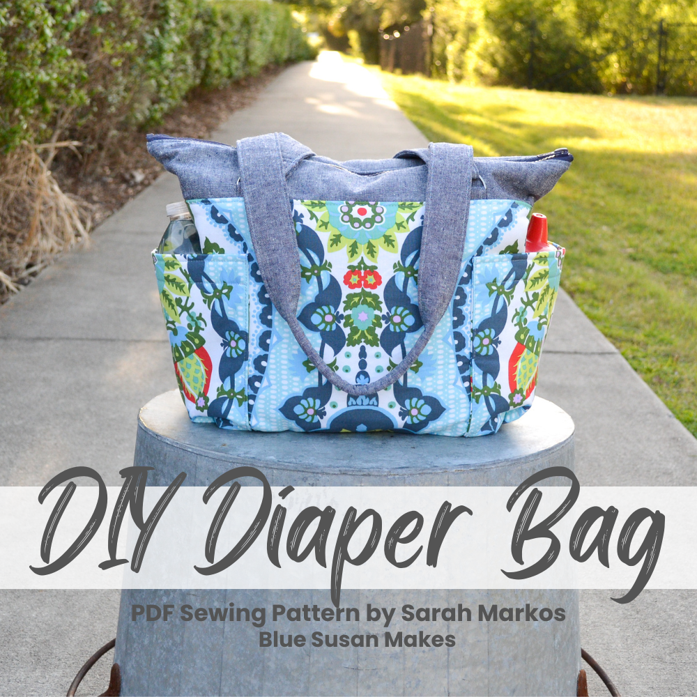 DIY Diaper Bag PDF Sewing Pattern - Blue Susan Makes