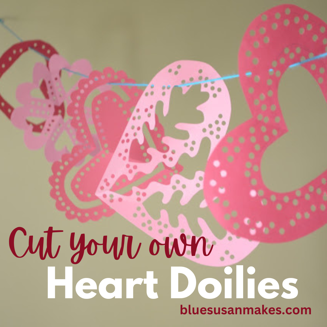 DIY Heart Doilies: Easy Valentine's Day Craft - Blue Susan Makes